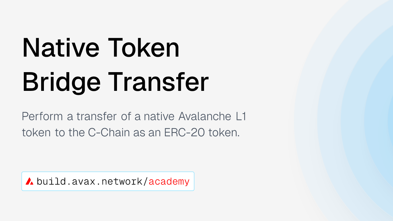 Native Token Bridge Transfer | Avalanche Builder Hub
