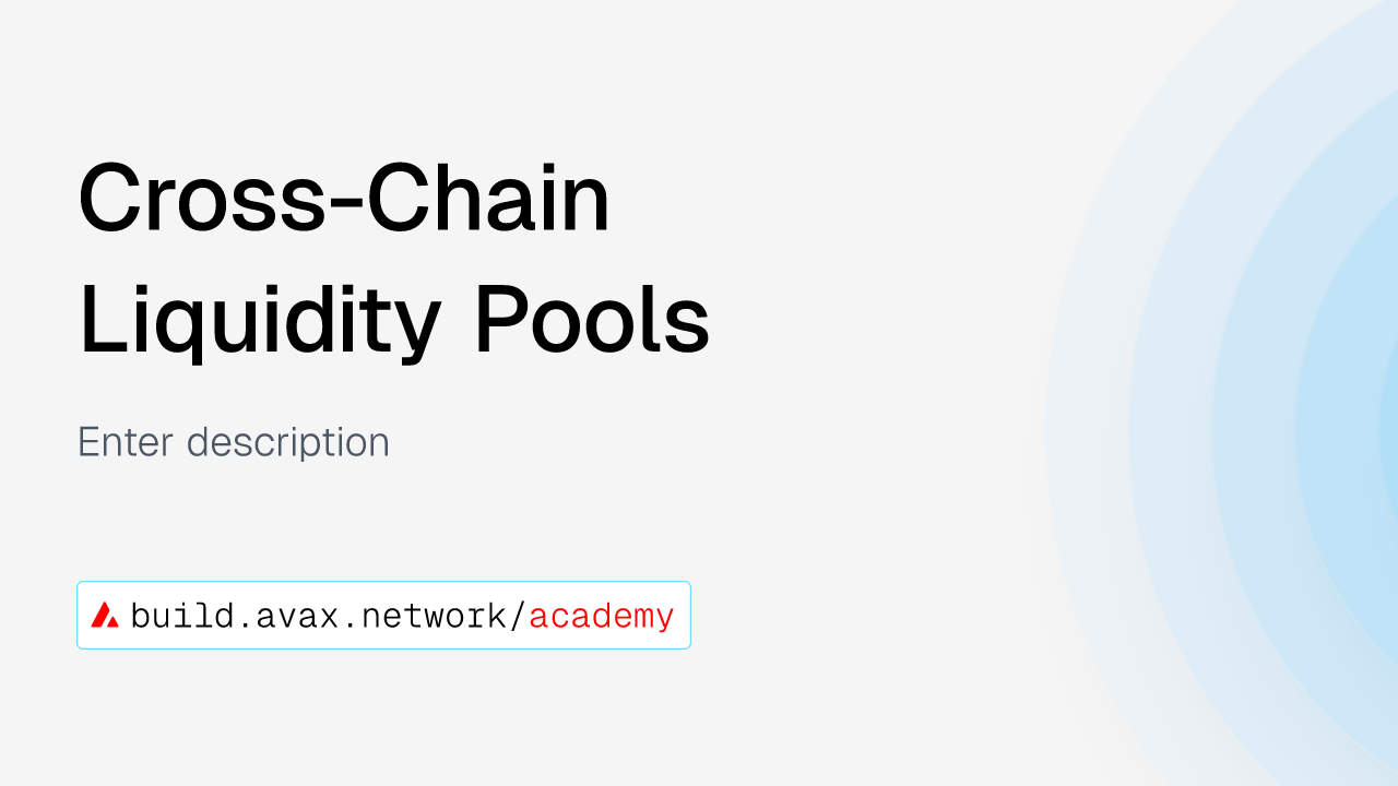 Cross-Chain Liquidity Pools | Avalanche Builder Hub