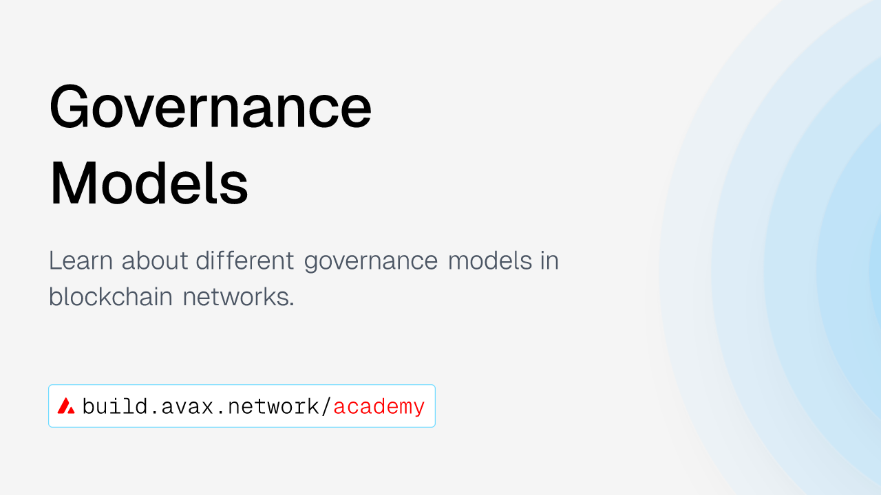 Governance Models | Avalanche Builder Hub